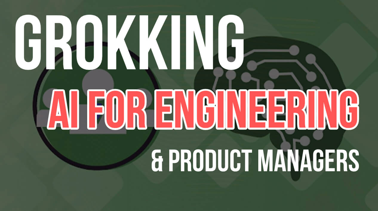 Grokking AI for Engineering & Product Managers - Learn AI w/ Educative.io Grokking AI for Engineering & Product Managers - Learn AI w/ Educative.io