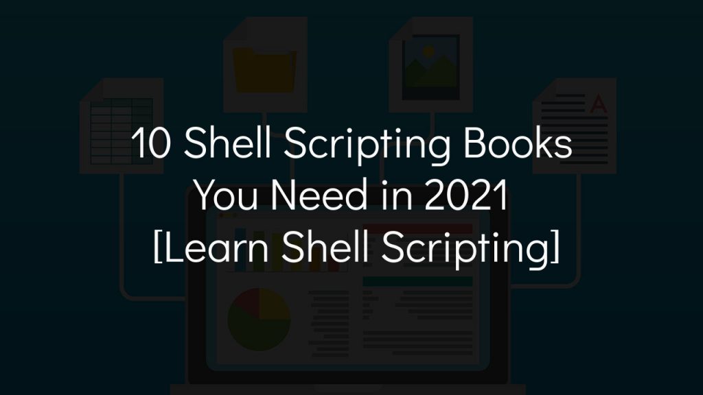 10 Shell Scripting Books You Need In 2021 Learn Shell Scripting Asap